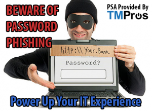 PSA: Beware of password phishing – TMPros